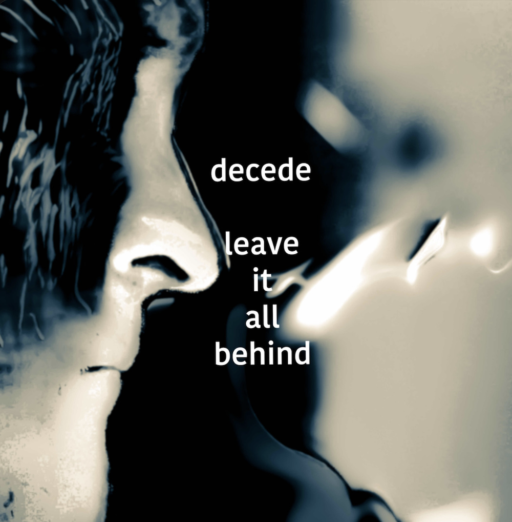 'leave it all behind'- decede, poetry of picking up the pieces - The ...